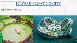 Biomimicry and its applications in civil engineering | PPTX