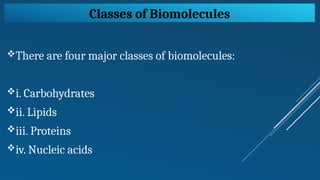 Biomolecules: Proteins, Carbohydrates, Lipids and Nucleic Acids | PPTX