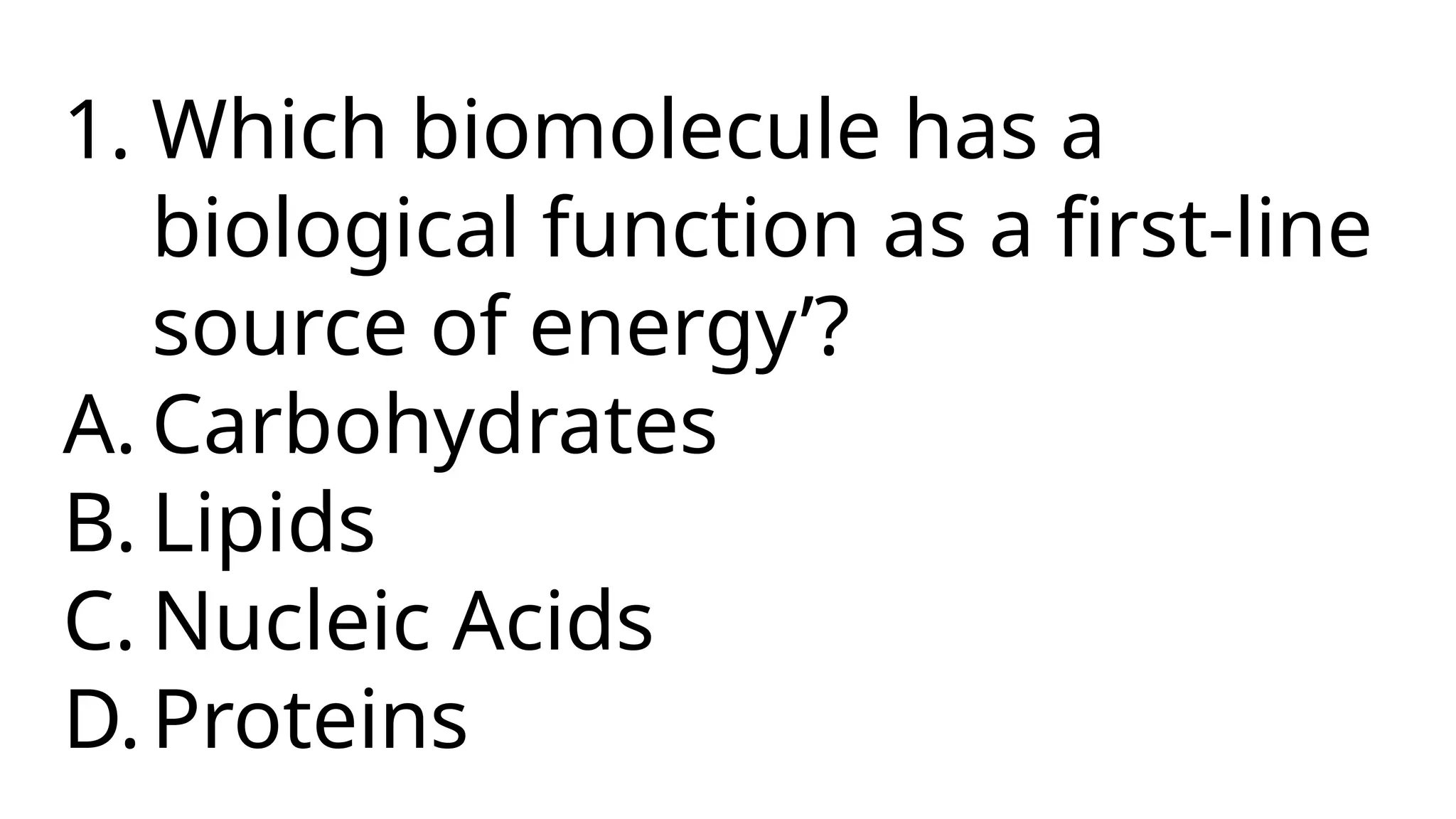 Biomolecules Pre-Test (Carbohydrates, Lipids, proteins & nucleic acids ...