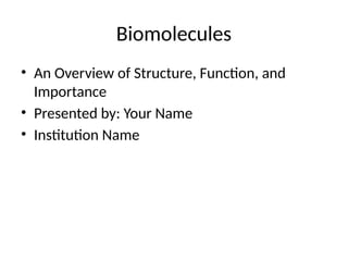 “Biomolecules: A Comprehensive Study of the Structure, Function ...