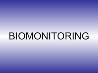 BIOMONITORING EPHC-2006 for Environmenatal Surveilance.ppt