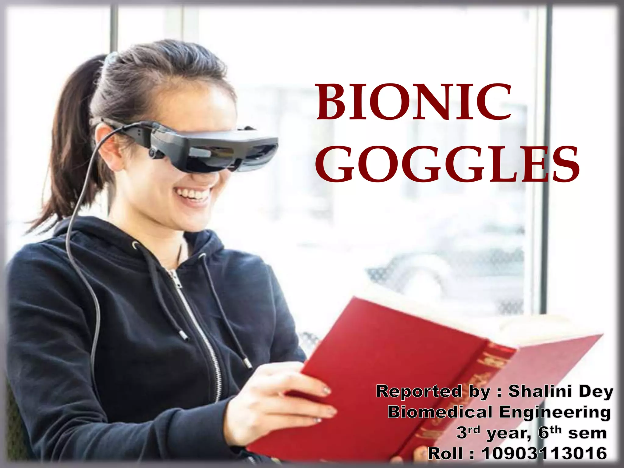 Presentation on Bionic goggles | PPTX