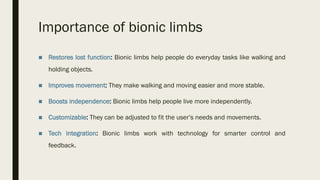 bionic limb.pptx..........mmm............. | PPT