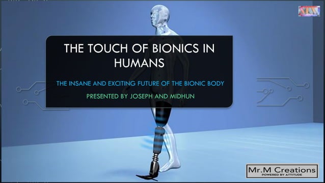 THE TOUCH OF BIONICS IN HUMANS | PPT