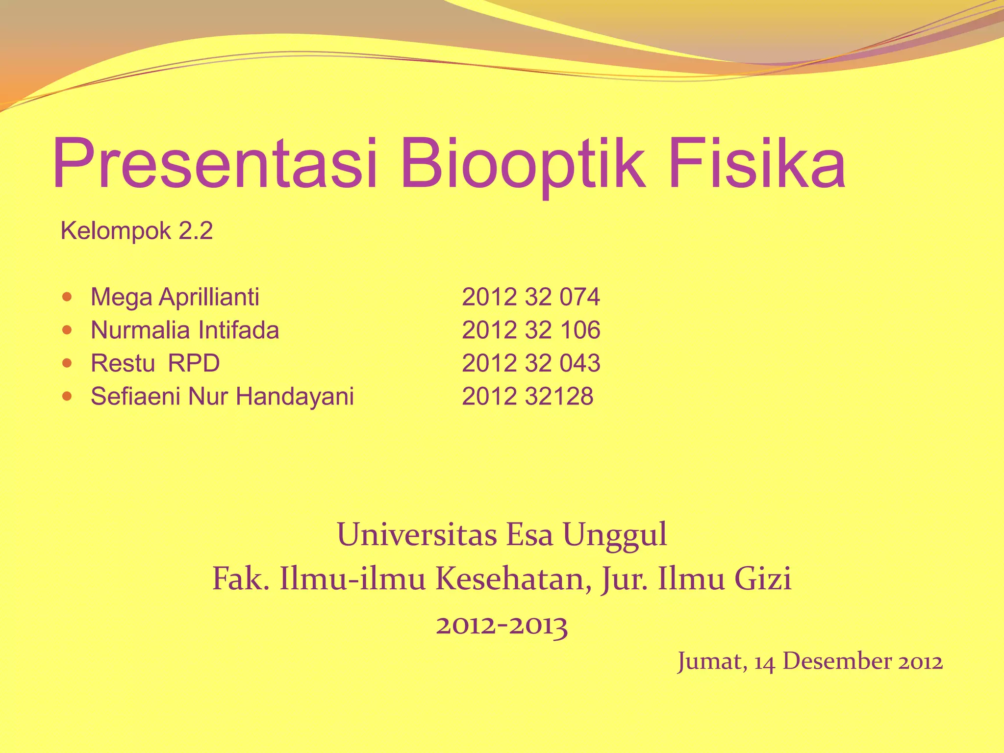 Biooptik fisika kel2.2 | PPT