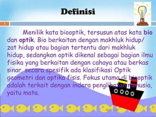 BIOOPTIK PPT yang siap.pptmm m mj m m m | PPT