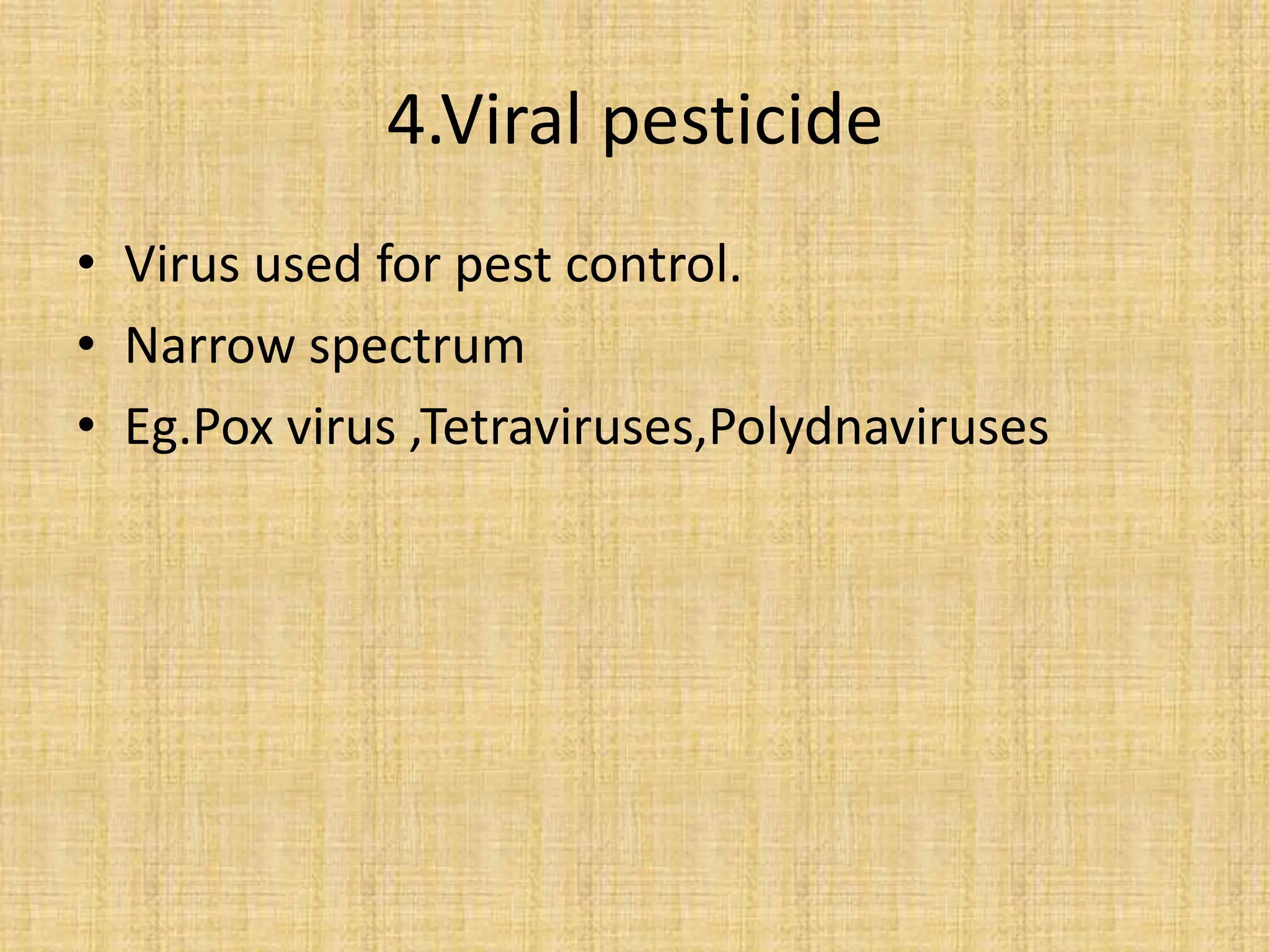 Biopesticide (2).pptx .This slides helps to know the different types of ...