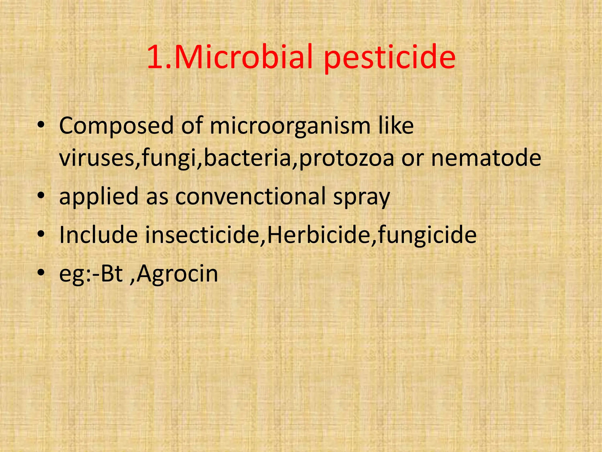 Biopesticide (2).pptx .This slides helps to know the different types of ...
