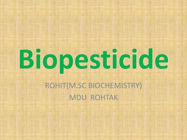 Biopesticide (2).pptx .This slides helps to know the different types of ...