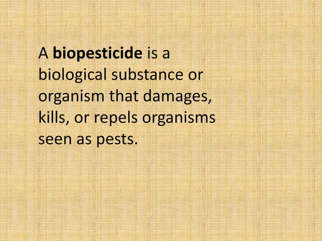 Biopesticide (2).pptx .This slides helps to know the different types of ...