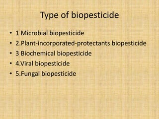 Biopesticide (2).pptx .This slides helps to know the different types of ...