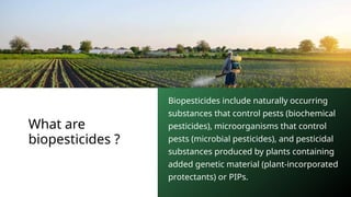 BIOPESTICIDES, TYPES, MERITS AND DEMRITS | PPT