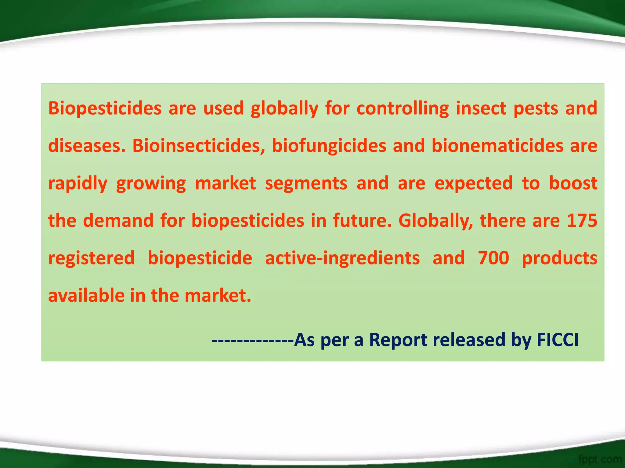 Biopesticides: Bioinsecticides, Biofungicides and Bionematicides are ...
