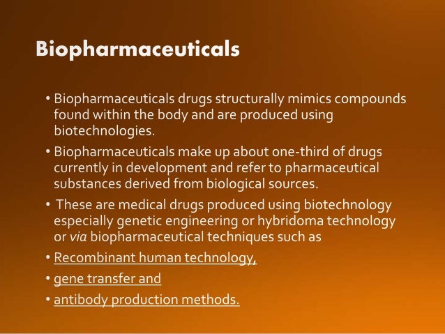Biopharmaceuticals and biosimilar drugs Biopharmaceuticals and biosimilar drugs