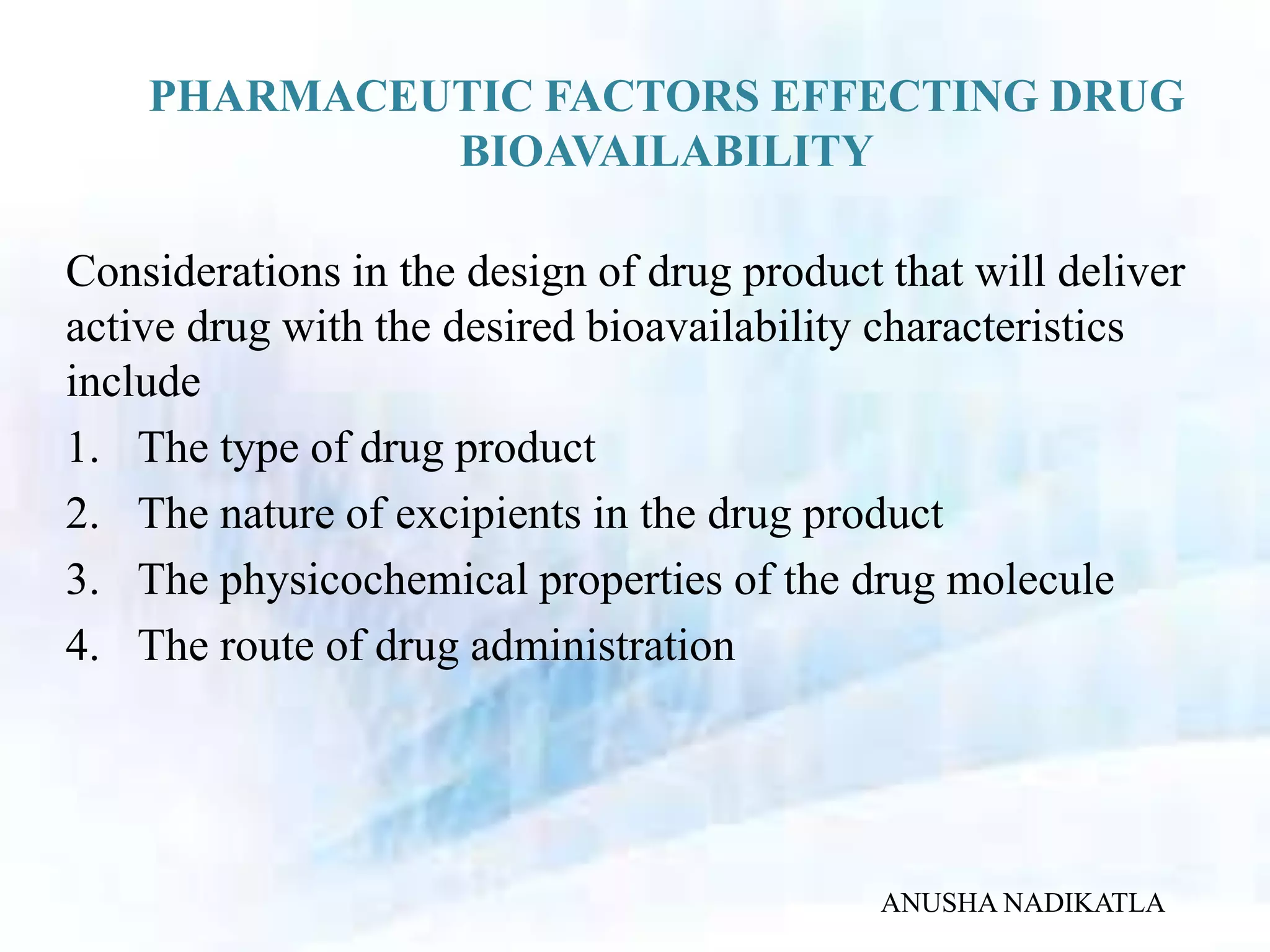 BIOPHARMACEUTIC CONSIDERATIONS IN DRUG PRODUCT DESIGN | PPTX
