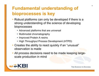 Highly accelerated platforms for mAb and next generation mAb ...