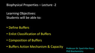 Biophysical Properties - Lecture - 2.pptx