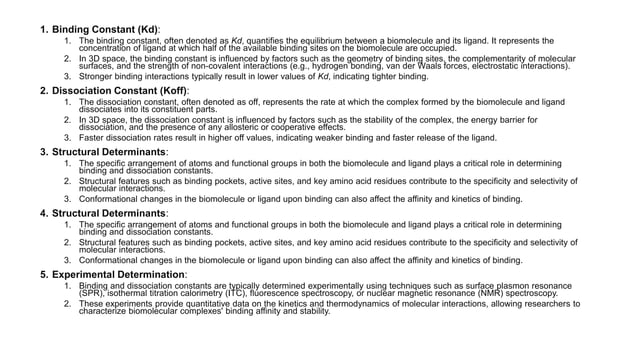 BIOPHYSICS Interactions of molecules in 3-D space-determining binding and.pptx | Chemistry | Science