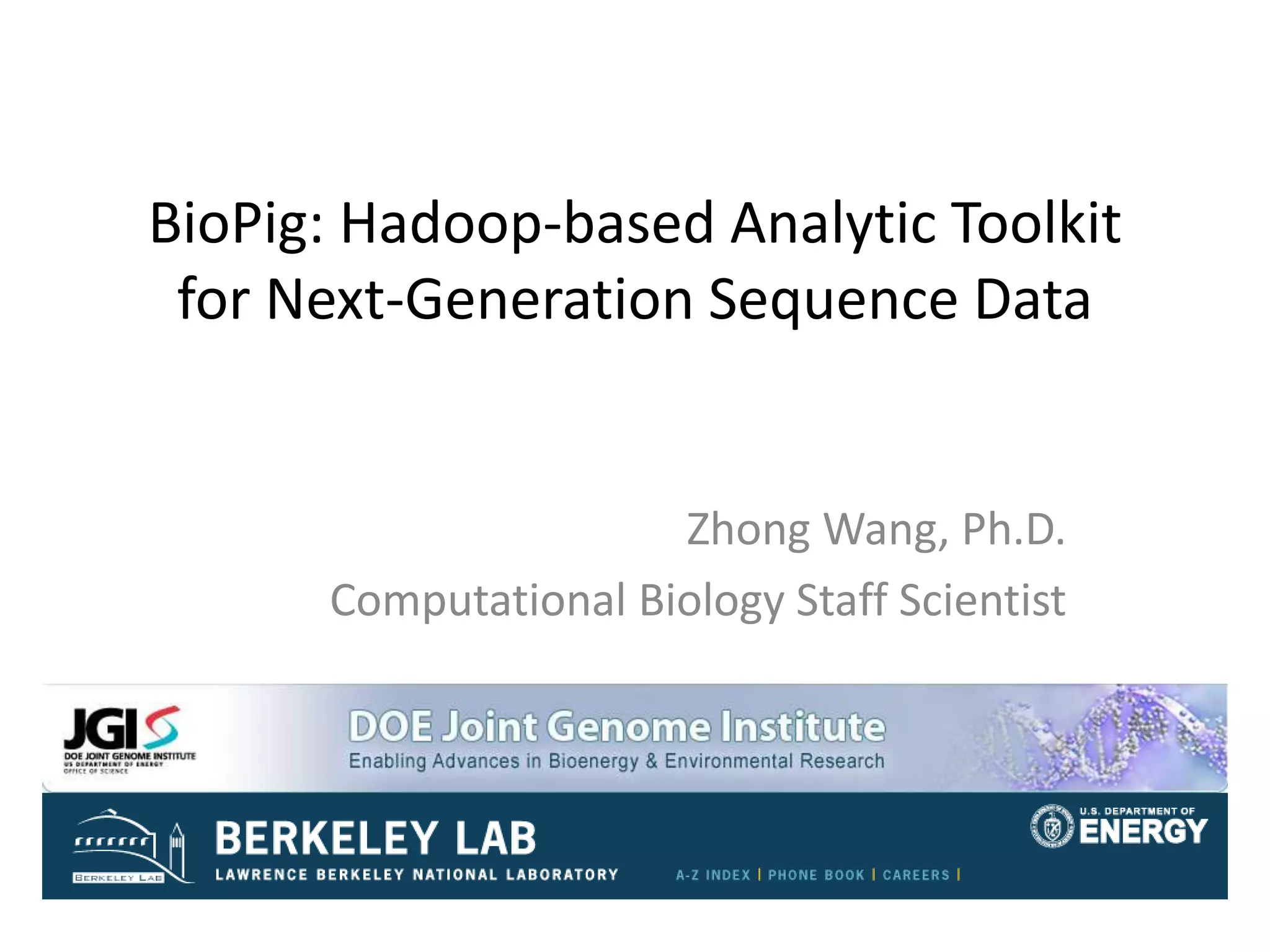 BioPig for scalable analysis of big sequencing data | PPTX
