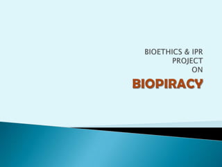 Biopiracy | PPTX