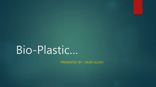 Bio plastic | PPTX | Gardening | Home & Garden