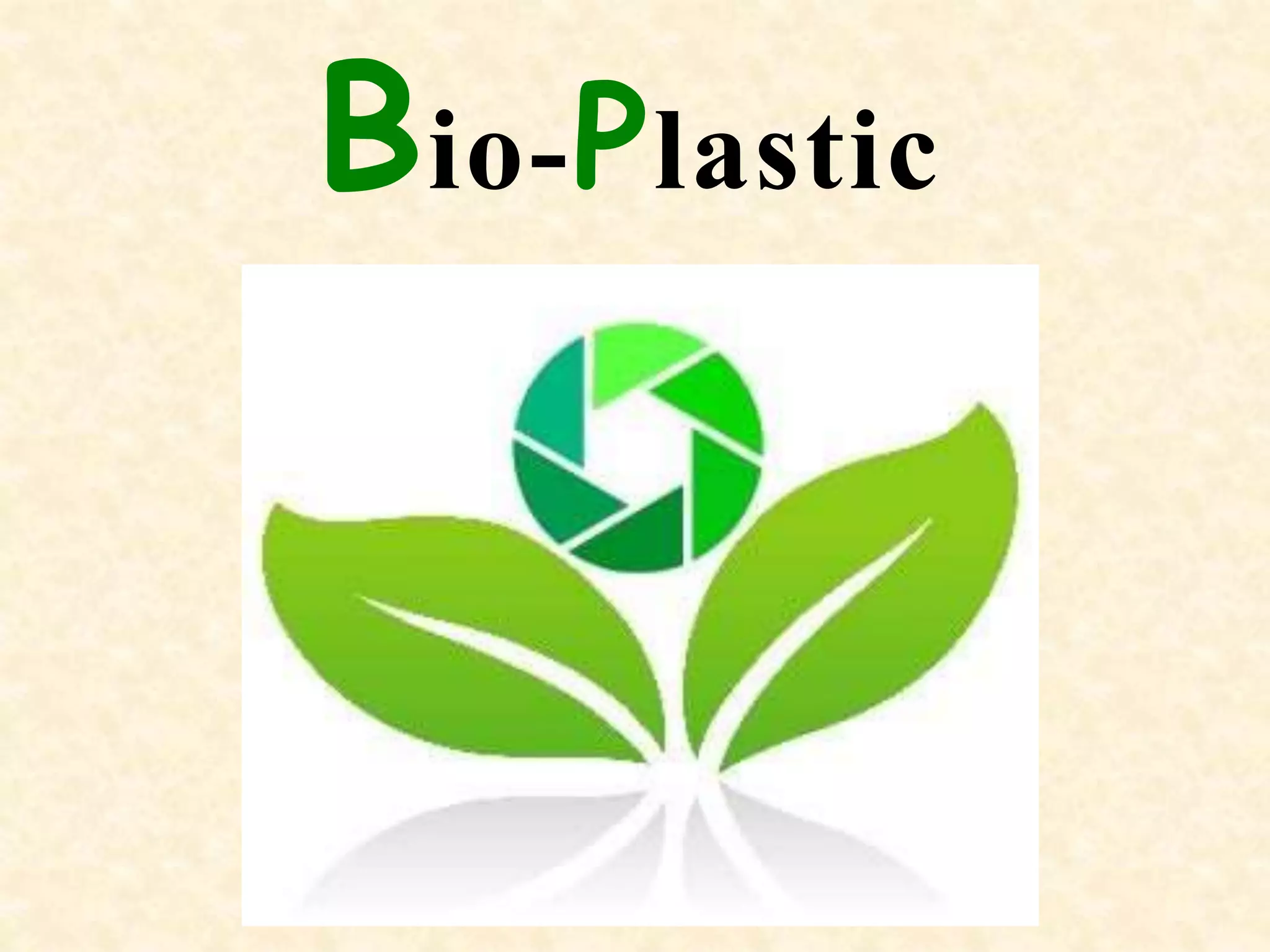 Bioplastic | PPTX