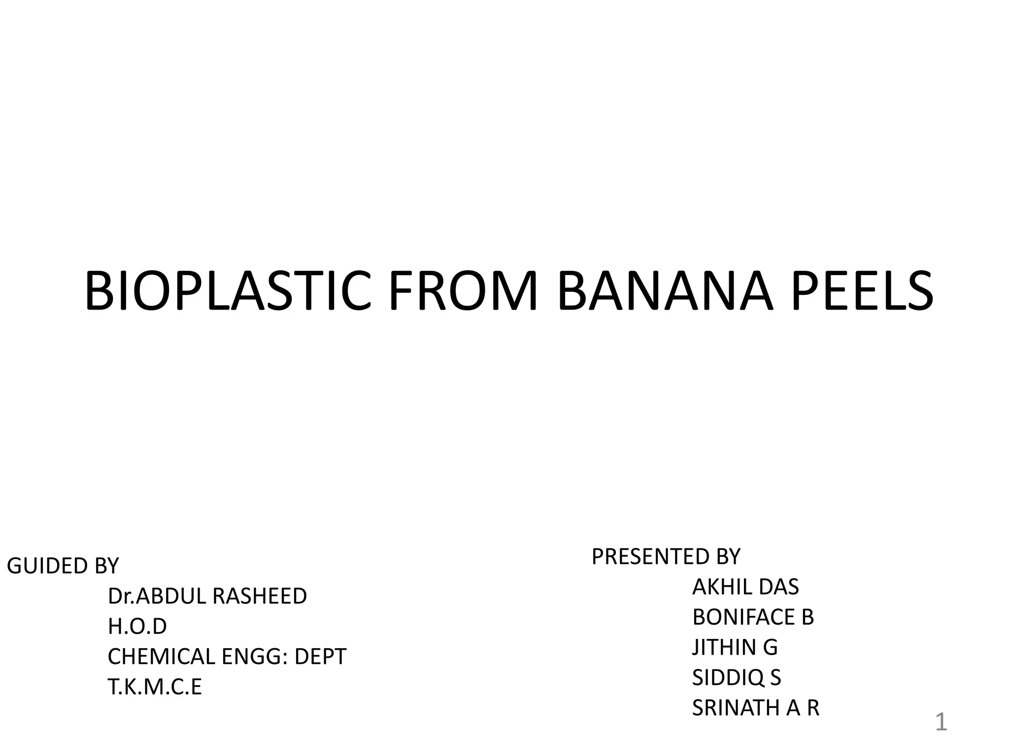 Bioplastic from banana peels | PPTX