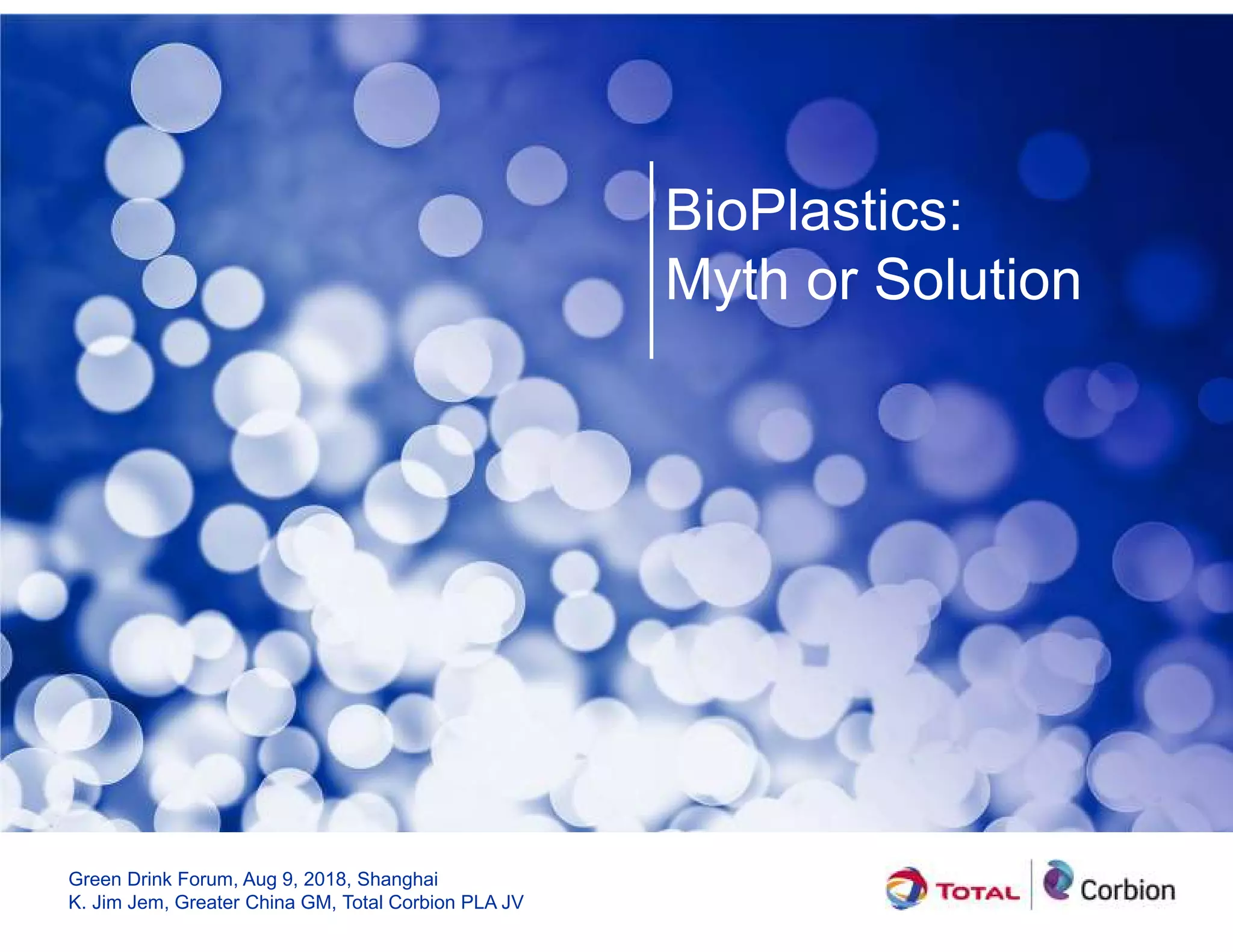 Bioplastics: Myth or Solution by Dr Jim Jem | PPT