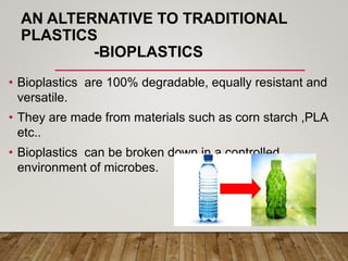 Bioplastics ppt | PPTX