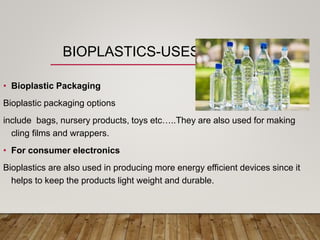 Bioplastics ppt | PPTX