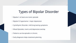 Bipolar Disorder: Causes, Symptoms & Effective Treatment | PPTX