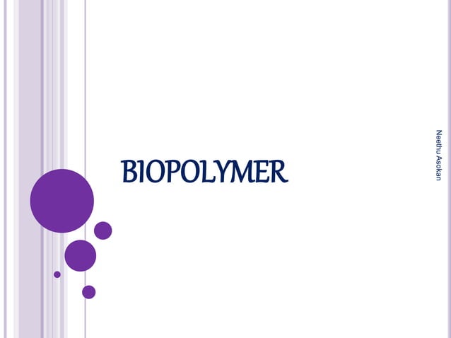 Biopolymer | PPTX | Chemistry | Science