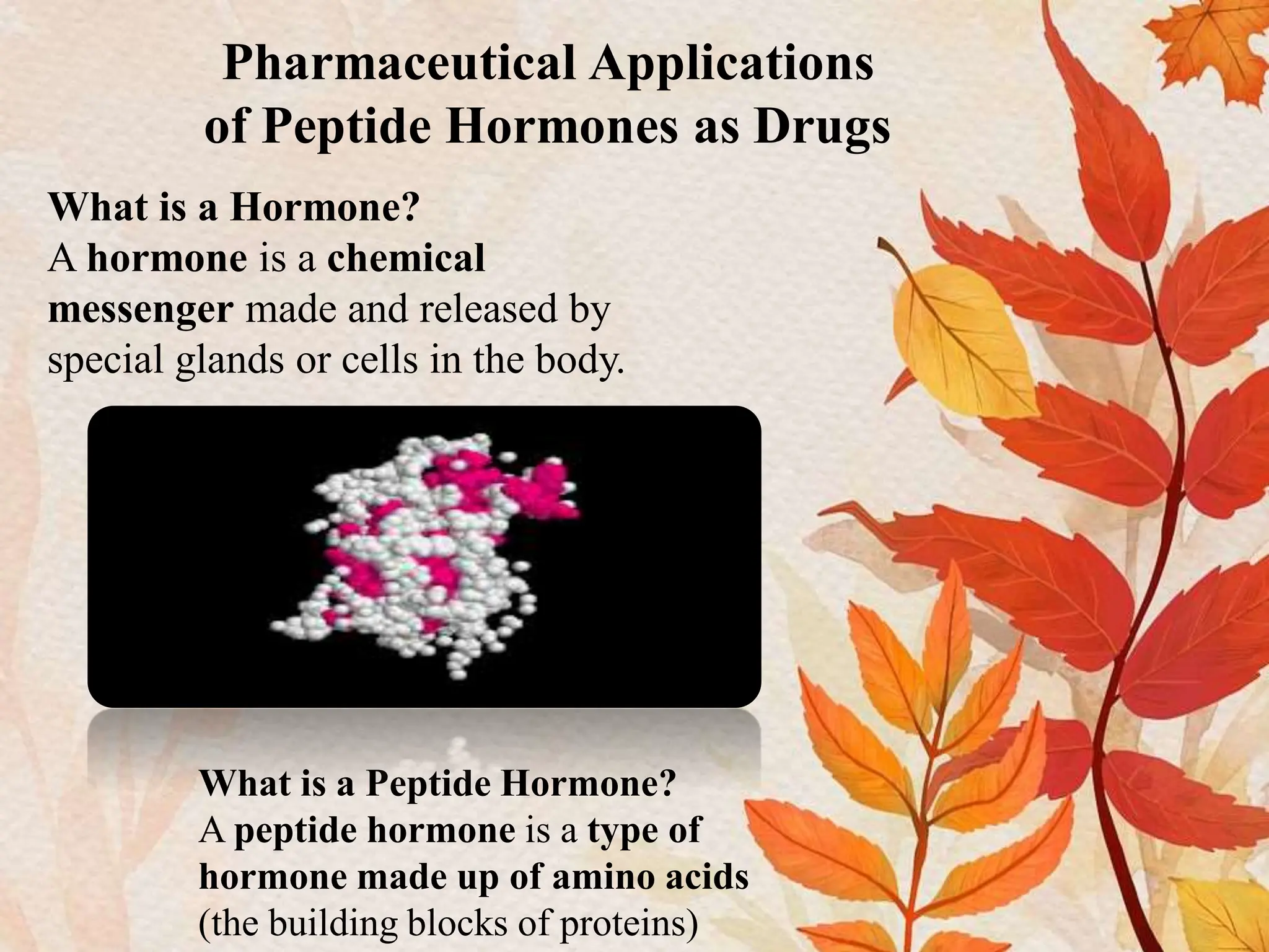 Pharmaceutical Applications of Peptide Hormones A Drug | PDF