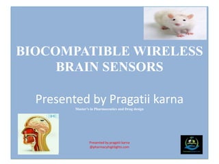 BIOCOMPATIBLE WIRELESS BRAIN SENSORS | PPTX
