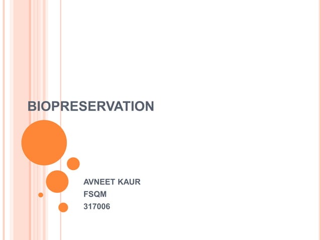 Biopreservation | PPTX | Chemistry | Science