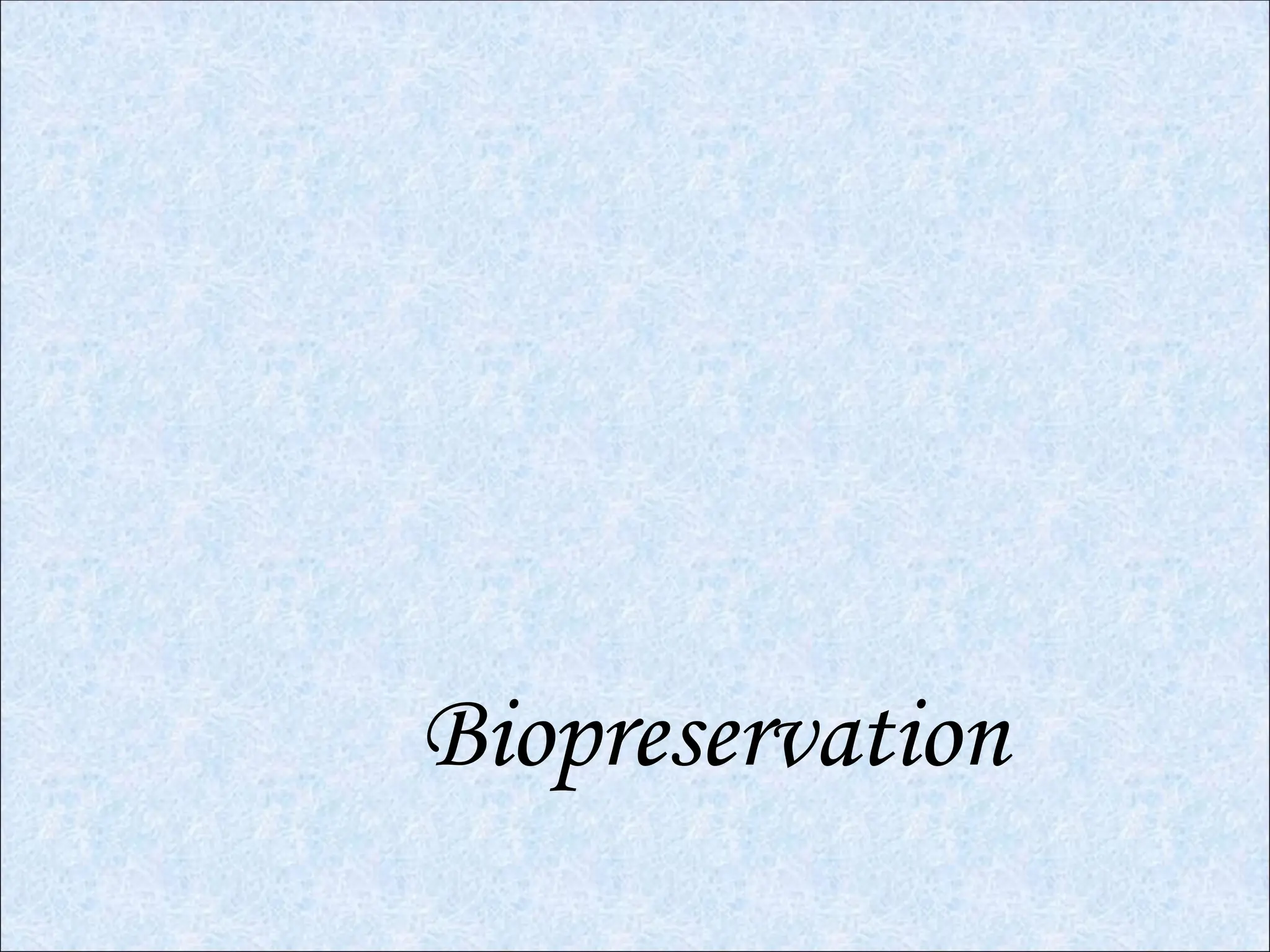Biopreservation.ppthrhrjrjrjrnrnnrnrbrbrbrbb | PPT