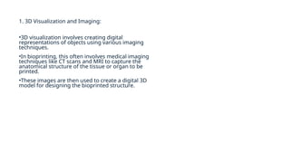 BIOPRINTING and its application 3D Visualization and Imaging | PPTX