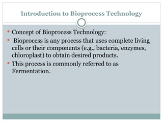 Bioprocess technology process presentation | PPTX