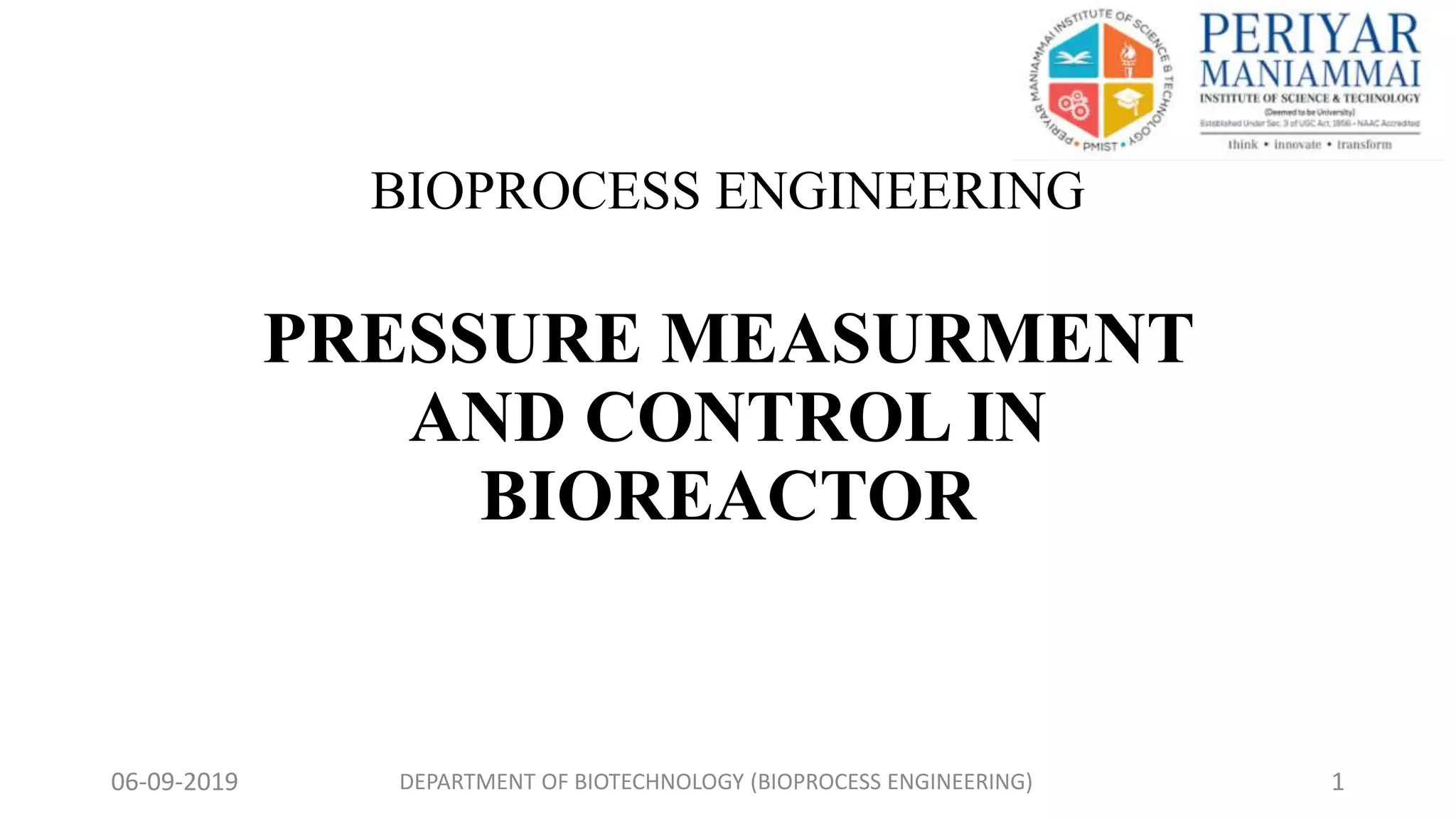 Bioprocess engineering pressure_measurement_and_control | PPT
