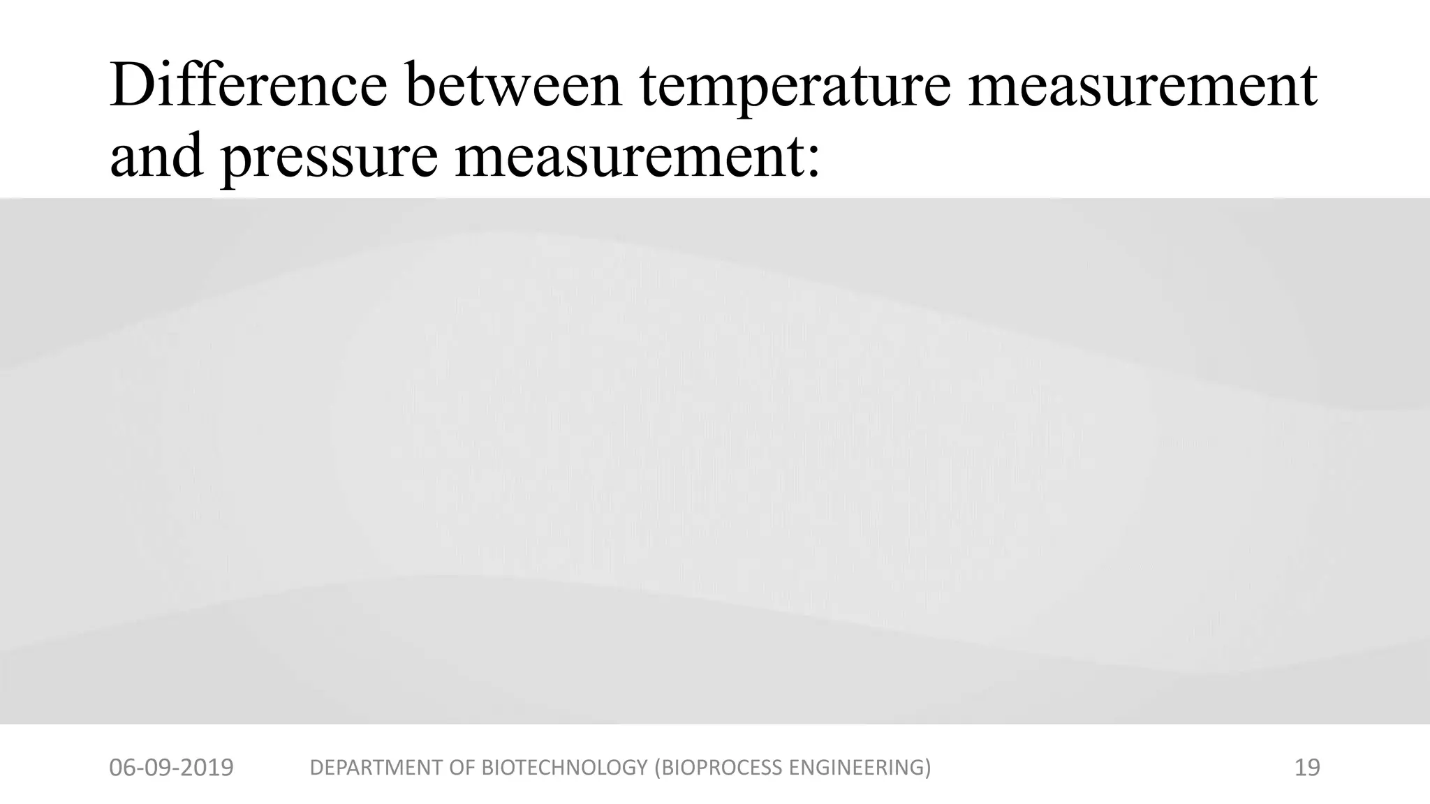 Bioprocess engineering pressure_measurement_and_control | PPTX