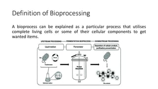 Bioprocessing and its significance | PPTX
