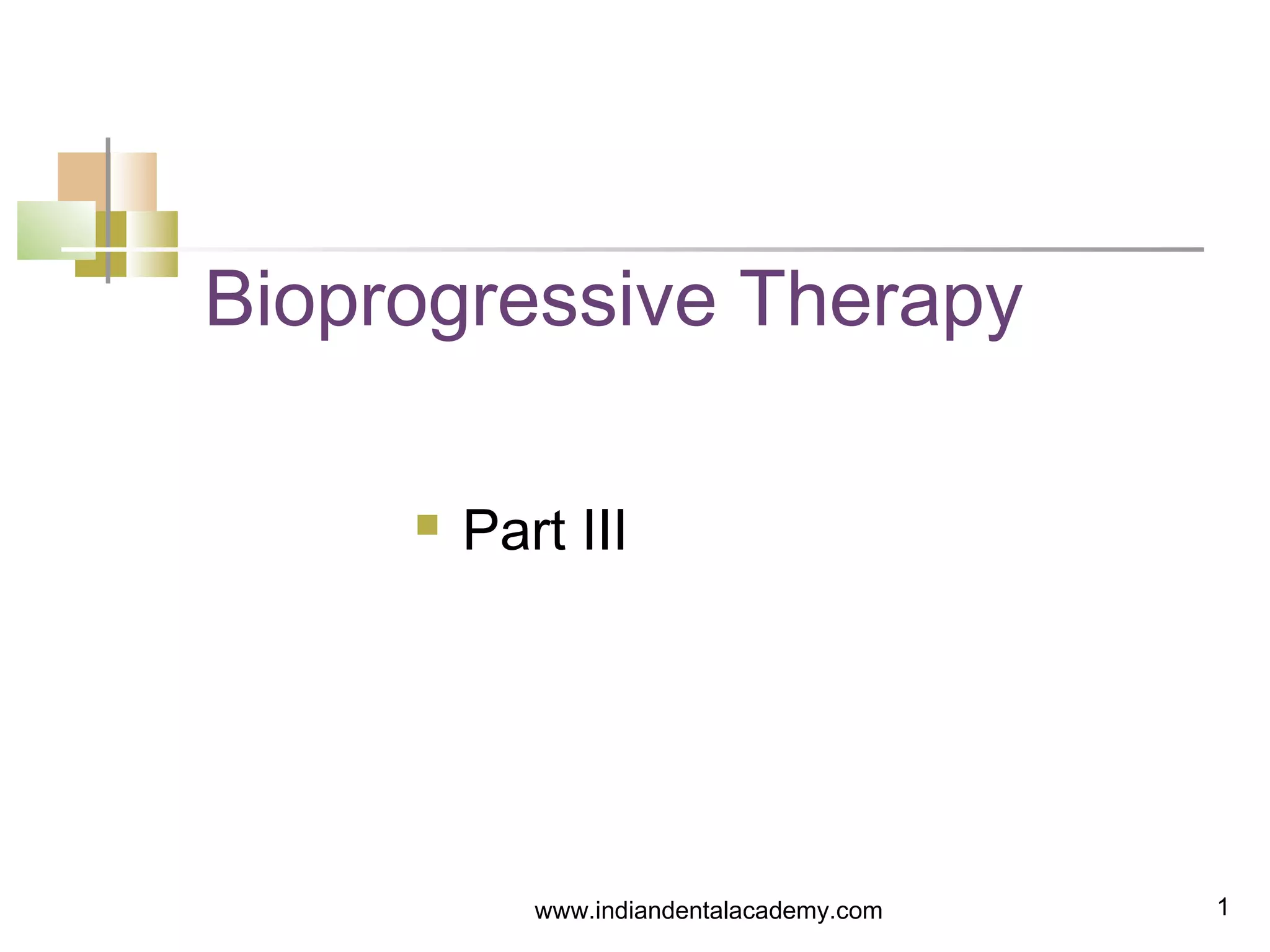 Bioprogressive therapy /certified fixed orthodontic courses by Indian ...