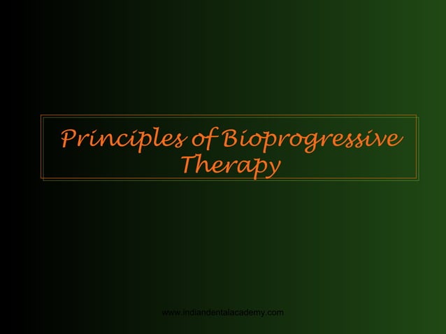 Bioprogressive therapy /certified fixed orthodontic courses by Indian ...