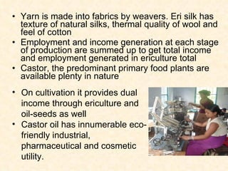 ERICULTURE ---A BIOPROSPECTING FOR SUPPLEMENTING LIVELIHOOD | PPT