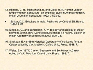 ERICULTURE ---A BIOPROSPECTING FOR SUPPLEMENTING LIVELIHOOD | PPT