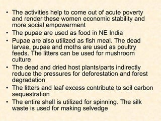 ERICULTURE ---A BIOPROSPECTING FOR SUPPLEMENTING LIVELIHOOD | PPT