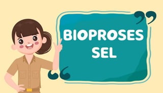 Bioproses Sel Part 1.pptx