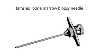 Kidney, Liver and Bone Marrow Biopsy | PPTX