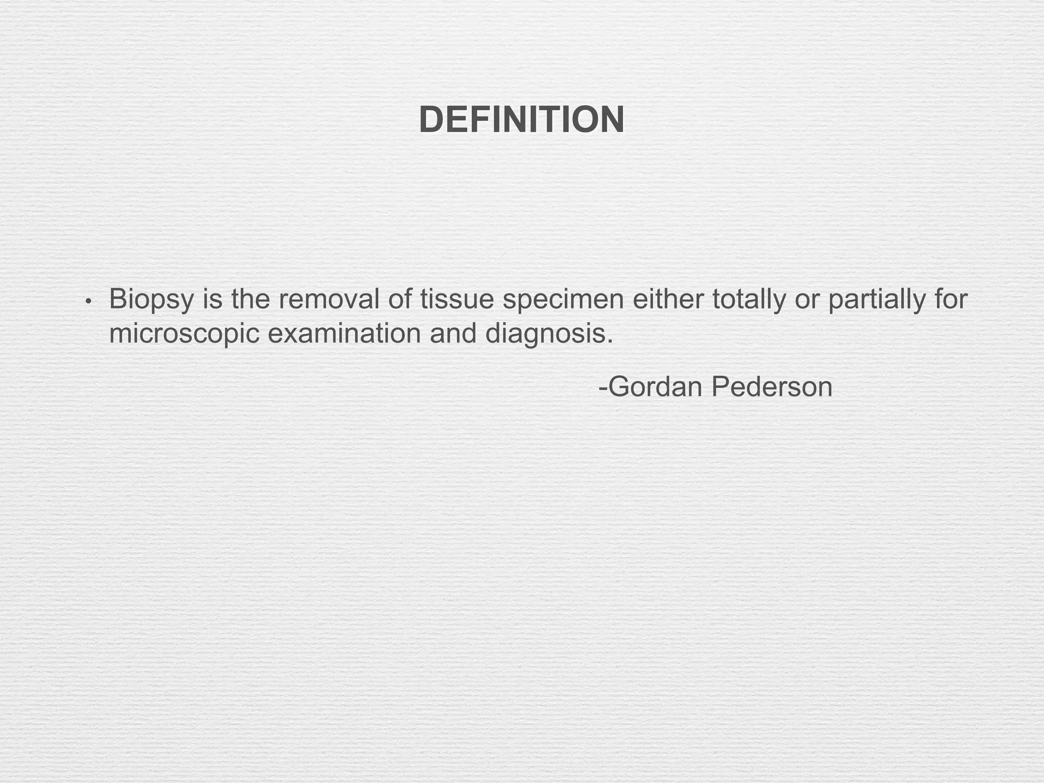 BIOPSY clinical procedure which aids in diagnosis and treatment ...
