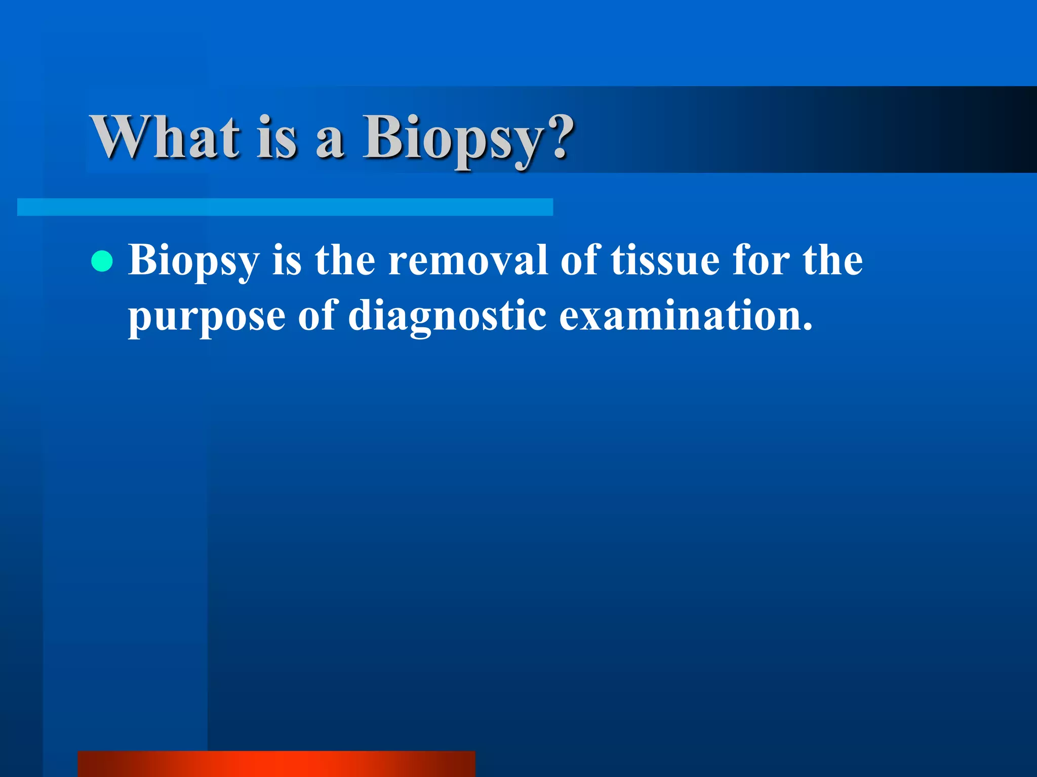Principles and Techniques of Biopsy | PPT